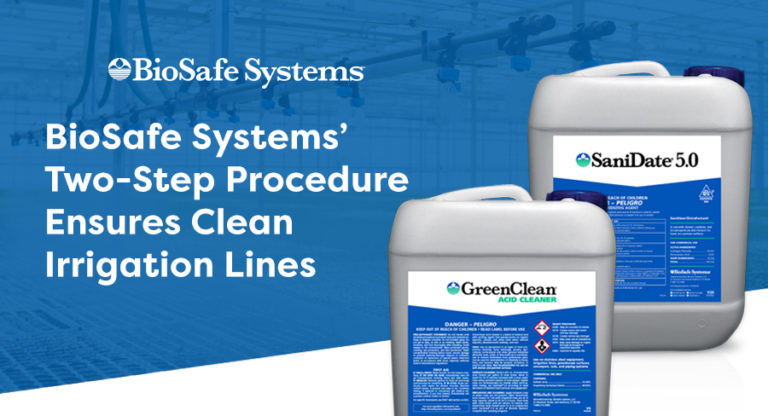 BioSafe Systems’ Two-Step Procedure Ensures Clean Irrigation Lines – BioSafe Systems